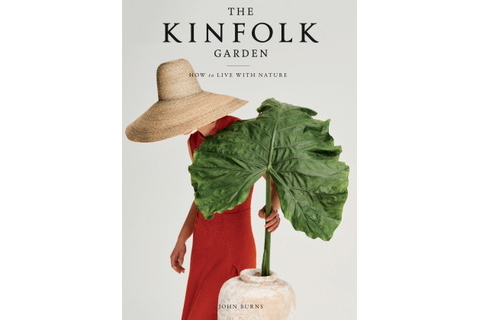 The Kinfolk Garden – How to live with Nature – AboutMyGeneration